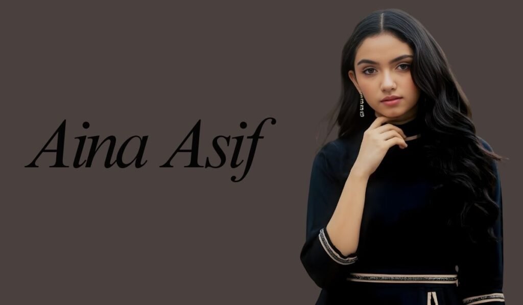 Aina Asif: Age, Biography, Career, Family, Boyfriend and Full Life ...
